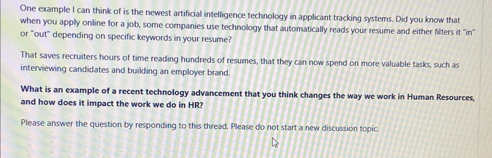 Solved One example I can think of is the newest artificial | Chegg.com