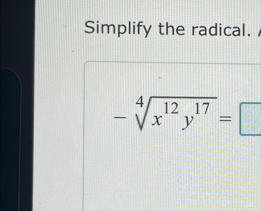 Solved Simplify the radical.-x12y174= | Chegg.com