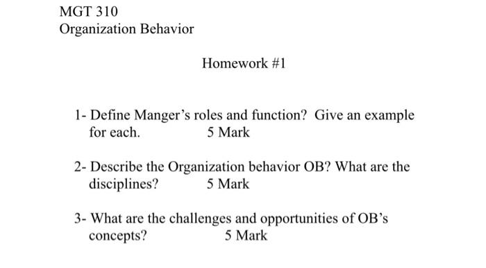 Solved MGT 310 Organization Behavior Homework #1 1- Define | Chegg.com