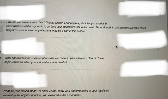 : 1: How did you analyze your data? That is, explain | Chegg.com