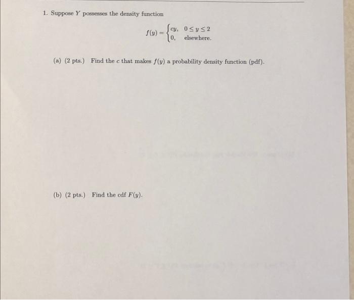 Solved 1. Suppose Y possesses the density function | Chegg.com