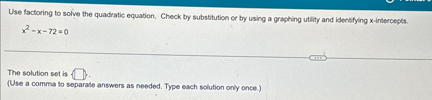 Solved Use factoring to solve the quadratic equation. Check | Chegg.com