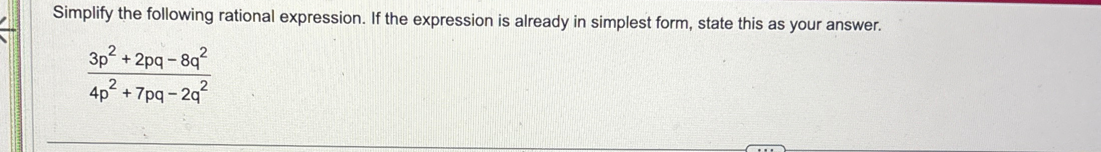 Solved Simplify the following rational expression. If the | Chegg.com