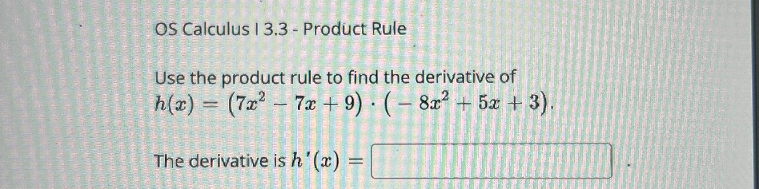 Solved OS Calculus I 3.3 - ﻿Prodúct RuleUse the product rule | Chegg.com