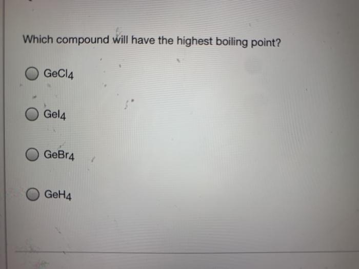 Solved Which compound will have the highest boiling point? | Chegg.com