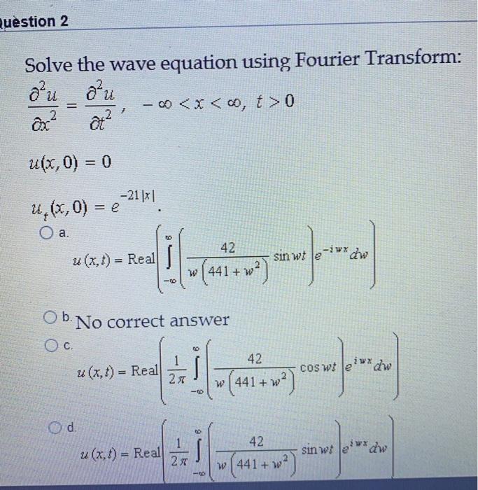 Solved Question 2 Solve the wave equation using Fourier | Chegg.com