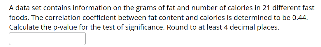 Solved A data set contains information on the grams of fat | Chegg.com