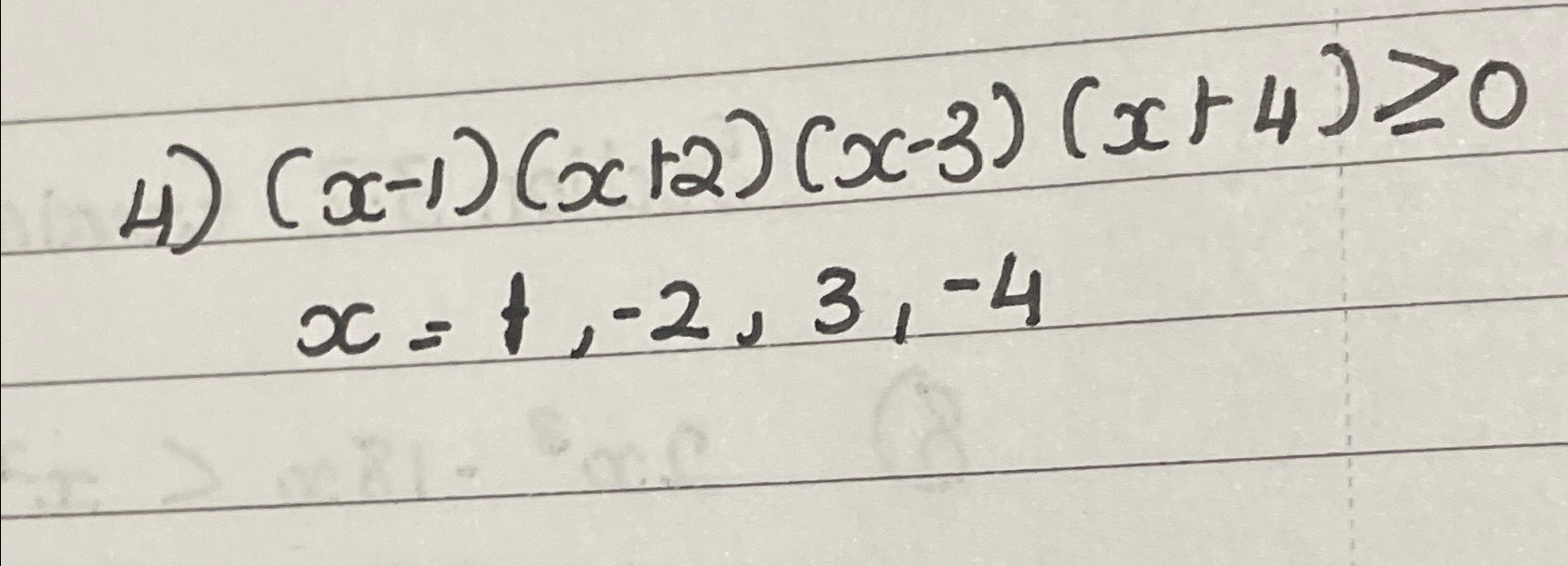 Solved Solve inequality(x-1)(x+2)(x-3)(x+4)≥0x=4,-2,3,-4 | Chegg.com