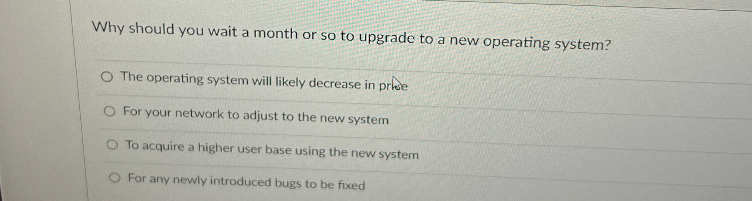 Solved Why should you wait a month or so to upgrade to a new | Chegg.com