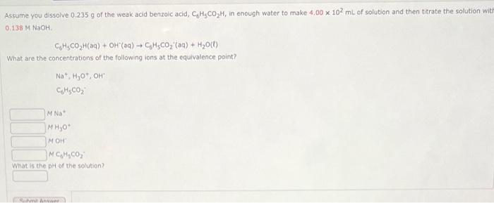 Solved 0.138MNaOH C6H5CO2H(aq)+OH2(aaq)→C6H5CO2(aq)+H2O(l) | Chegg.com