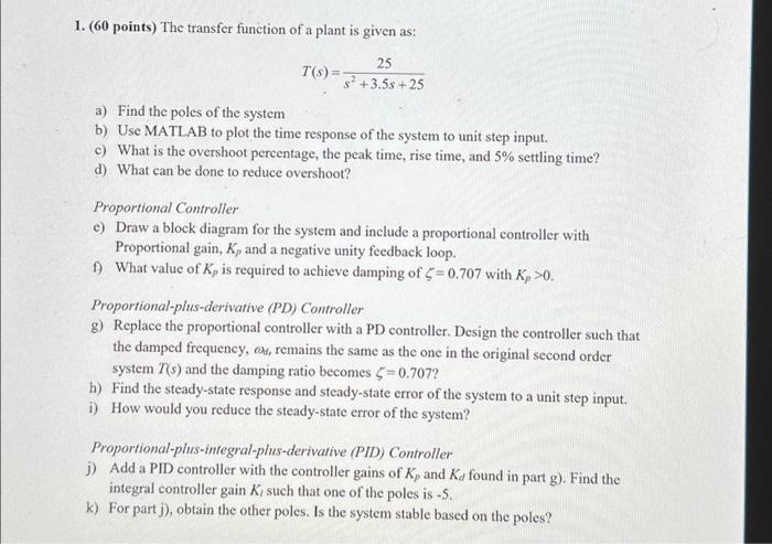 Solved 1. (60 points) The transfer function of a plant is | Chegg.com