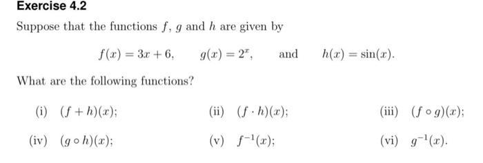 Solved f(x)=3x+6,g(x)=2x, and h(x)=sin(x). What are the | Chegg.com