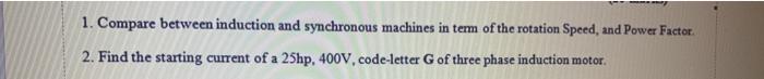 Solved 1. Compare between induction and synchronous machines | Chegg.com