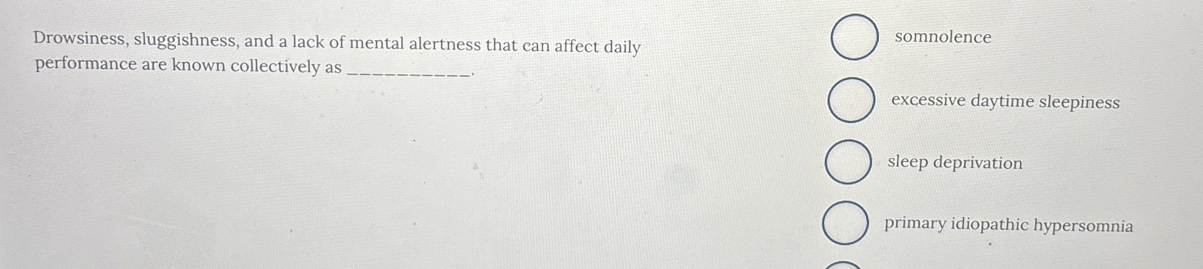 Solved Drowsiness, sluggishness, and a lack of mental | Chegg.com