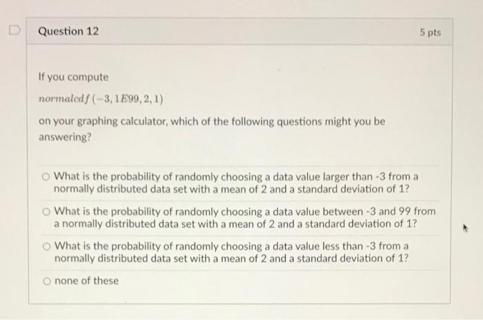 Solved If you compute normalcd f(−3,1E99,2,1) on your | Chegg.com