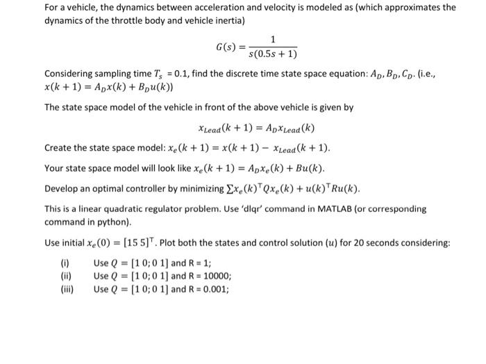 Solved For a vehicle, the dynamics between acceleration and | Chegg.com