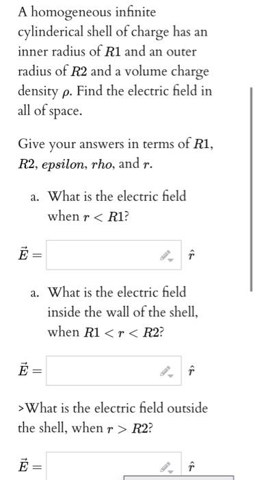 Solved A homogeneous infinite cylinderical shell of charge | Chegg.com