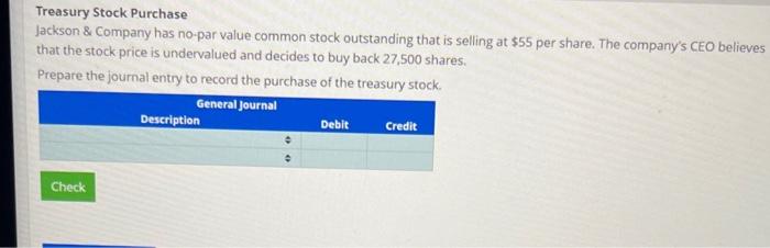 Solved Treasury Stock Purchase Jackson & Company has no-par | Chegg.com