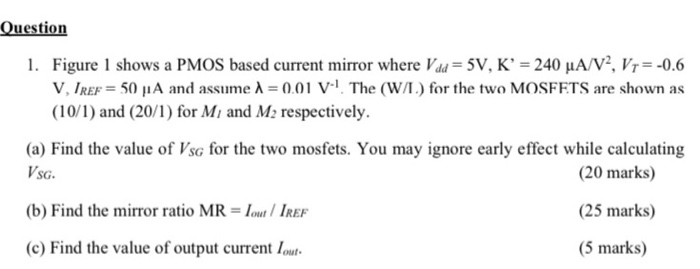 Solved Question 1. Figure 1 shows a PMOS based current | Chegg.com