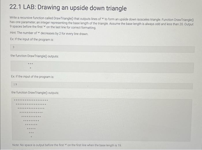 Solved 22.1 LAB: Drawing an upside down triangle Write a | Chegg.com