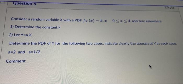 Solved Question 5 20 pts Consider a random variable X with a | Chegg.com