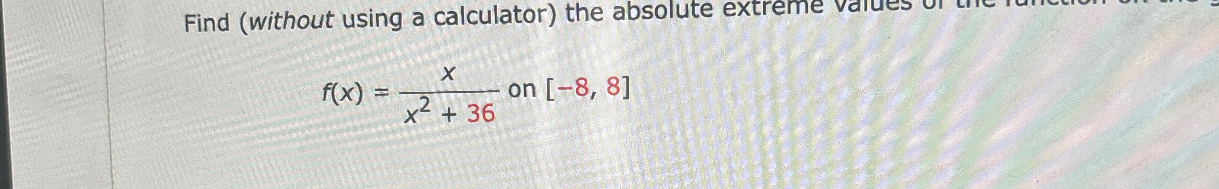 Solved Find (without using a calculator) ﻿the absolute | Chegg.com