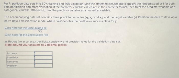 Solved For R, partition data sets into 60% training and 40% | Chegg.com