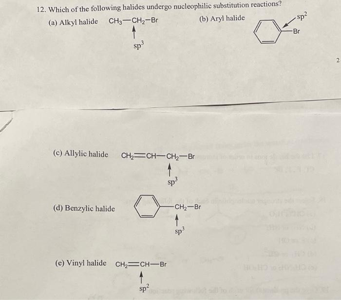 Solved 12. Which of the following halides undergo | Chegg.com