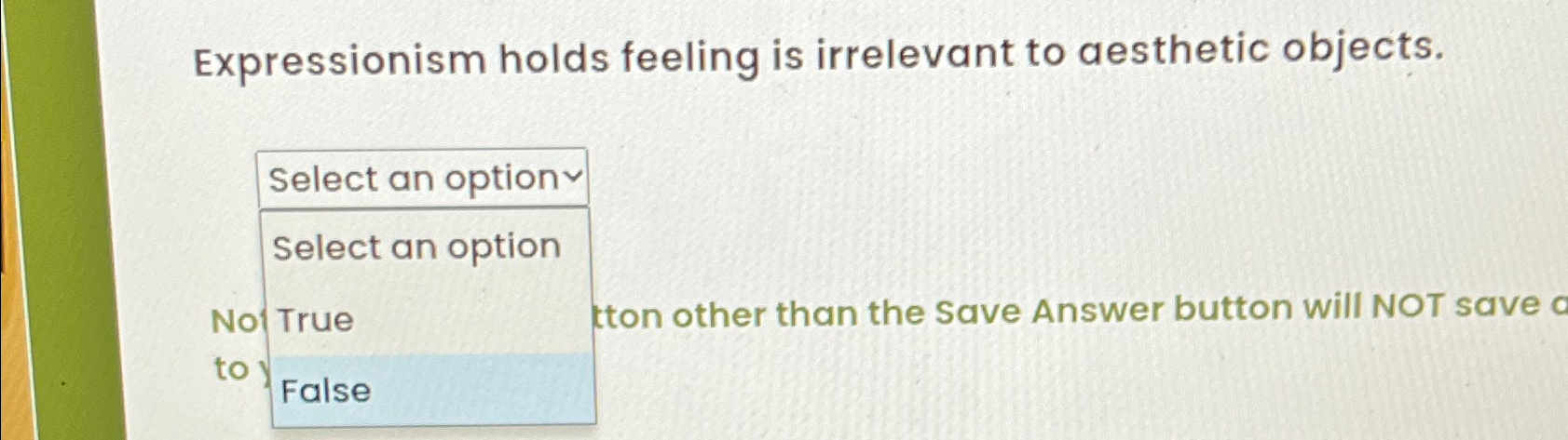 Solved Expressionism holds feeling is irrelevant to | Chegg.com