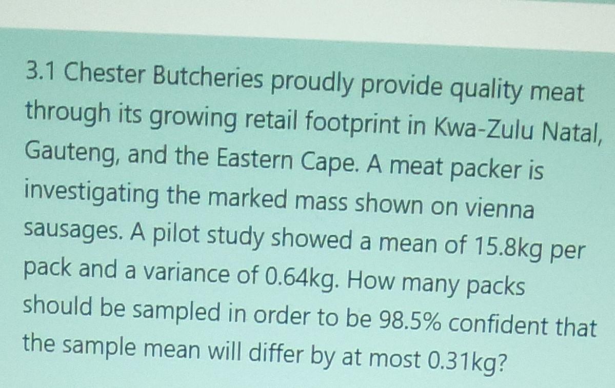 Solved 3.1 Chester Butcheries proudly provide quality meat | Chegg.com