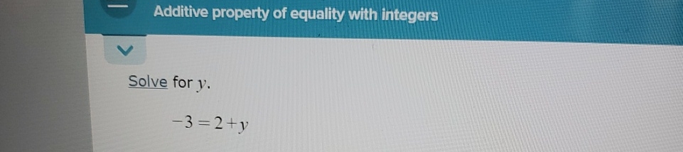 Solved Additive property of equality with integersSolve for | Chegg.com
