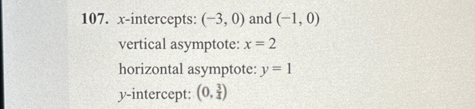 Solved x-intercepts: (-3,0) ﻿and (-1,0)vertical asymptote: | Chegg.com