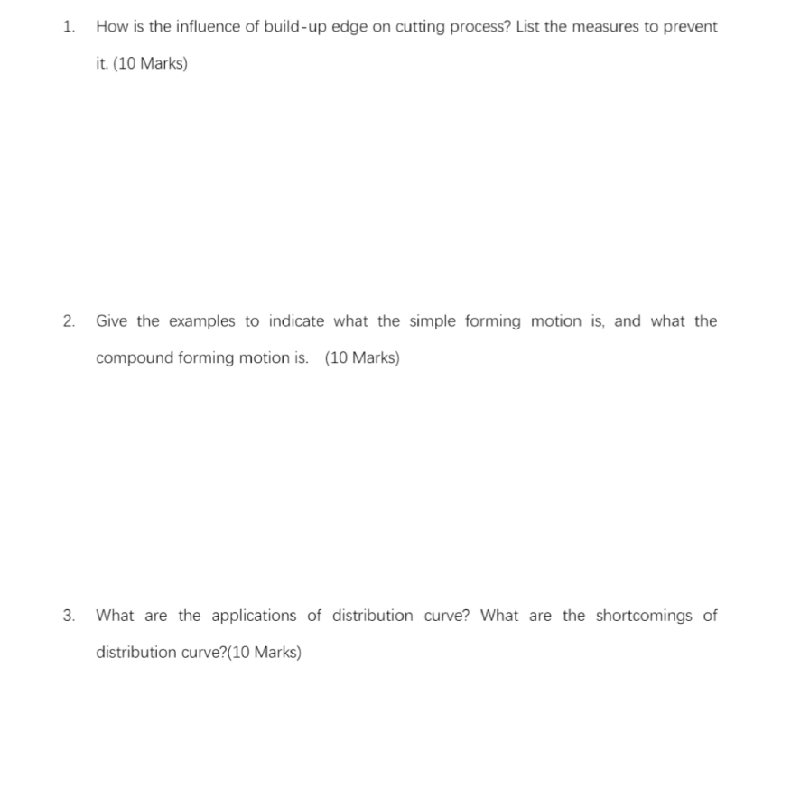 Solved 1. How is the influence of build-up edge on cutting | Chegg.com