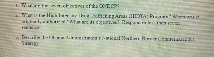 Solved 1. What are the seven objectives of the ONDCP? 2. | Chegg.com