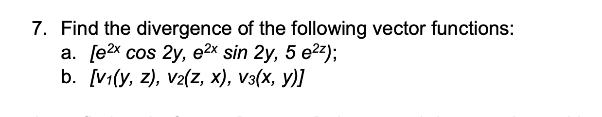 Find the divergence of the following vector | Chegg.com