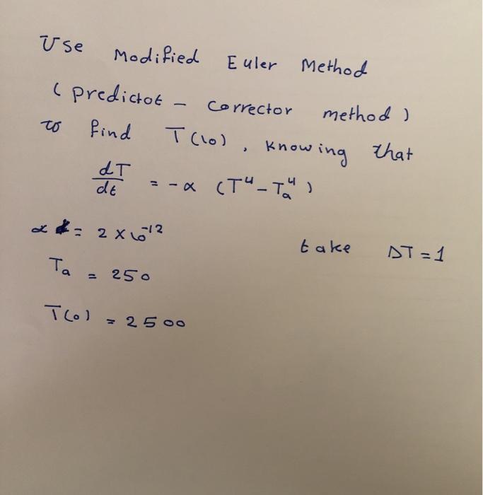 Solved use Modified Euler Method (predictot - corrector find | Chegg.com