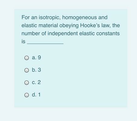 Solved For an isotropic, homogeneous and elastic material | Chegg.com