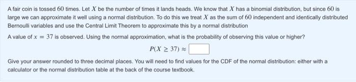 Solved A fair coin is tossed 60 times. Let X be the number | Chegg.com
