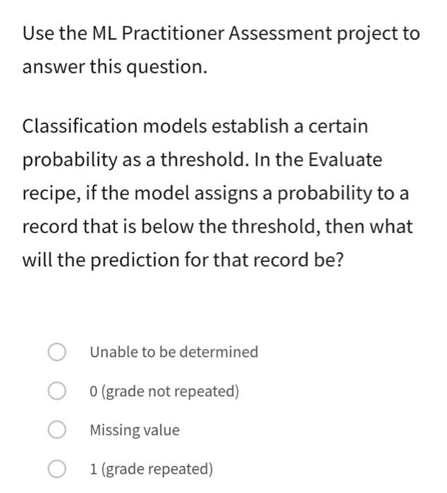 Solved Use the ML Practitioner Assessment project to answer | Chegg.com