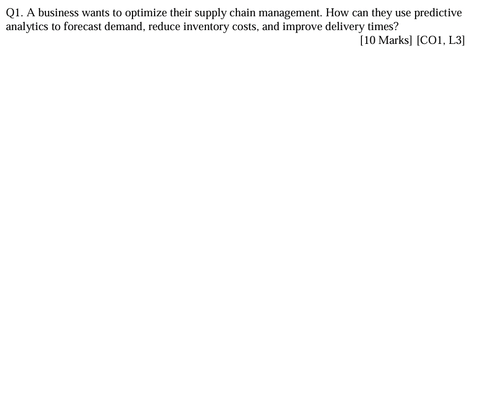 Solved by an EXPERT Q1. ﻿A business wants to optimize their supply chain | Chegg.com