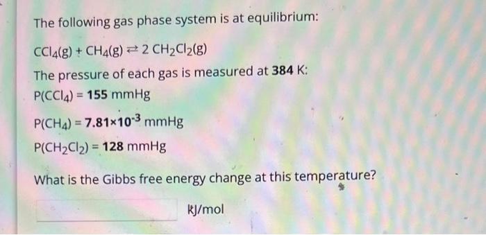 Solved The following gas phase system is at equilibrium: | Chegg.com