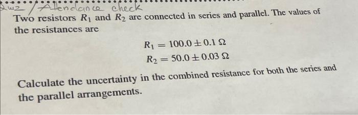 Solved Two resistors R1 and R2 are connected in series and | Chegg.com