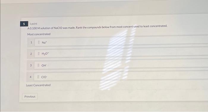 Solved A 0.100 M solution of NaCIO was made. Rank the | Chegg.com