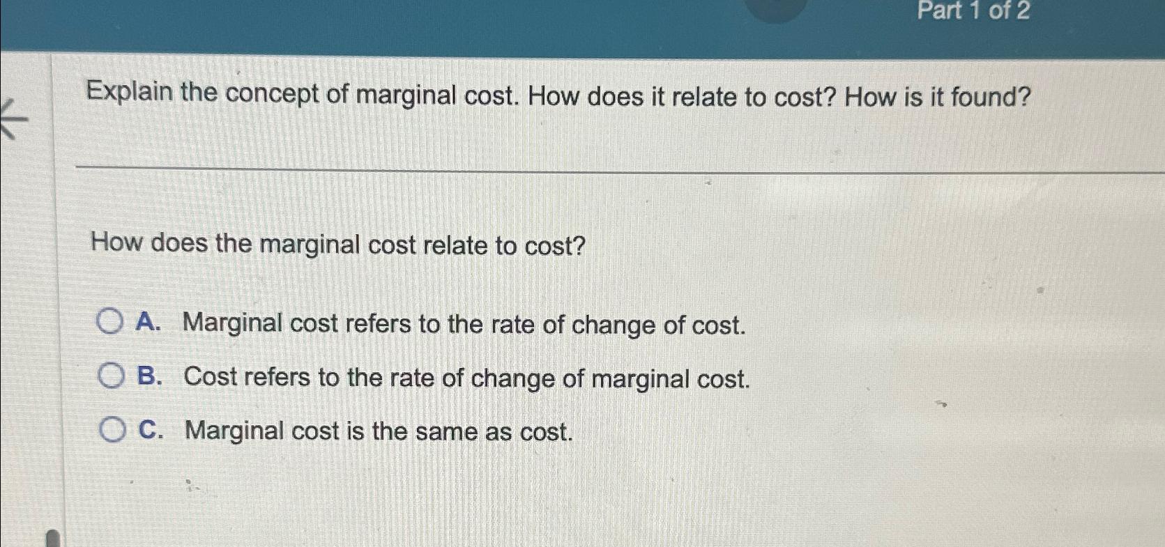 Solved Part 1 ﻿of 2Explain the concept of marginal cost. How | Chegg.com