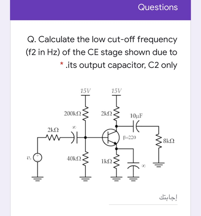 Solved Questions Q. Calculate the low cut-off frequency (f2 | Chegg.com
