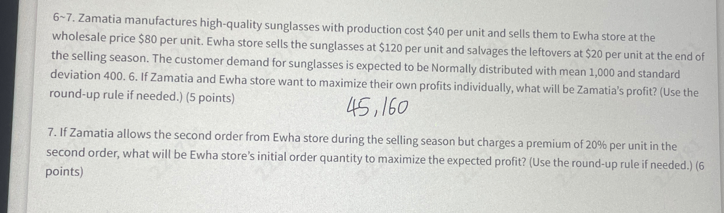 Solved 6 7. ﻿Zamatia manufactures high-quality sunglasses | Chegg.com