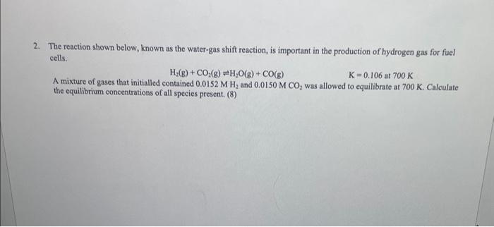 Solved 2. The reaction shown below, known as the water-gas | Chegg.com