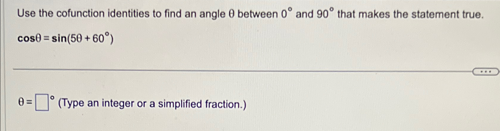 Solved Use the cofunction identities to find an angle θ | Chegg.com