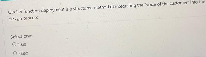 Solved Quality function deployment is a structured method of | Chegg.com