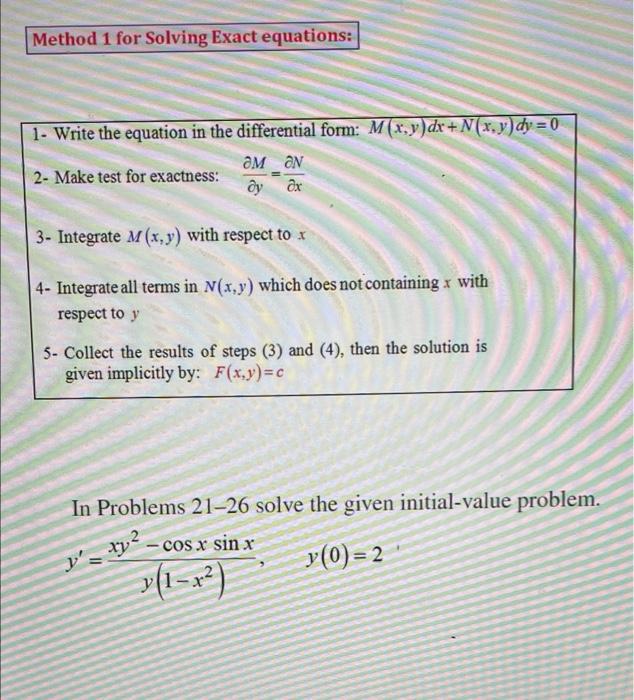Solved Method 1 for Solving Exact equations: 1. Write the | Chegg.com
